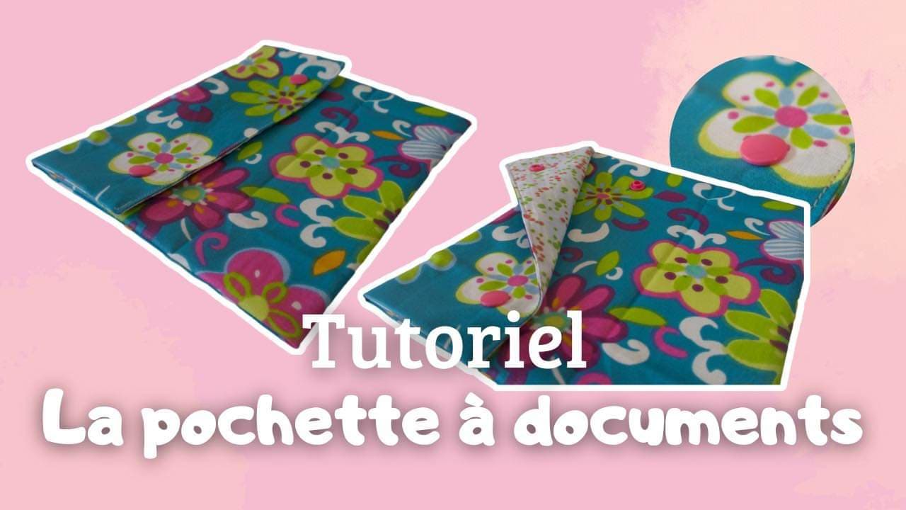Tuto vidéo gratuit : La pochette à documents ⋆ Les Tutos Couture de ...
